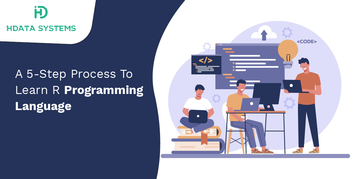 A 5 Step Process To Learn R Programming Language