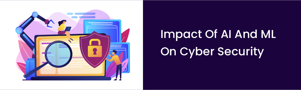 The Influence of AI and ML in Cybersecurity